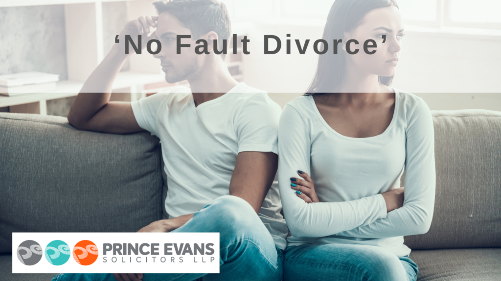 Are you ready for the No Fault Divorce? - Prince Evans Solicitors LLP
